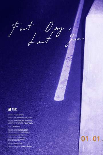 First Day, Last Year - Movie | Moviefone