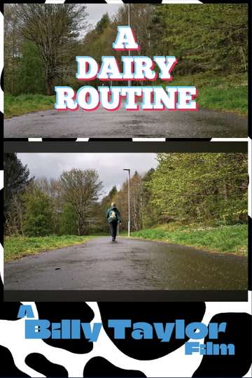 A DAIRY ROUTINE - Full Cast and Crew | Moviefone