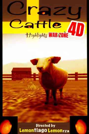 Crazy Cattle 4D: Highlights War Zone (2026) - Movie | Moviefone