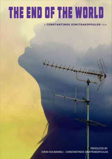 The End of the World - Movie | Moviefone