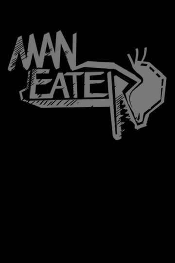 MAN-EATER (2026) Streaming - Where to Watch Online | Moviefone