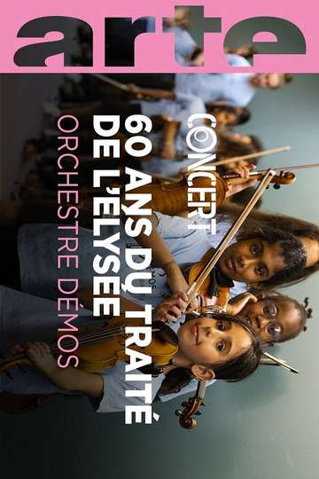 60 years of the Élysée Treaty - Where to Watch | Moviefone