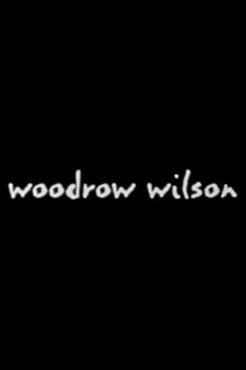 Woodrow Wilson - Full Cast and Crew | Moviefone