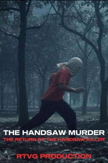 The handsaw murder the return of the handsaw killer - Where to Watch ...