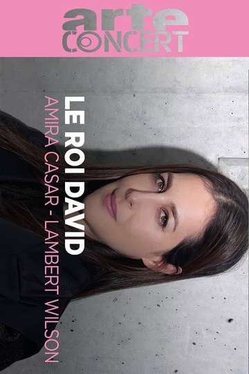 Arthur Honegger : Le Roi David Avec Amira Casar et Lambert Wilson ...