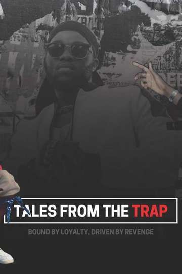 Tales from the Trap - Full Cast and Crew | Moviefone