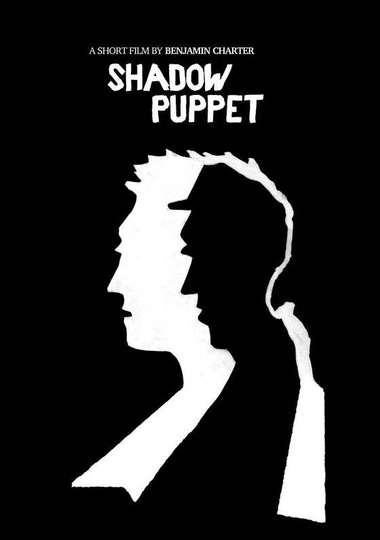 Shadow Puppet - Movie | Moviefone