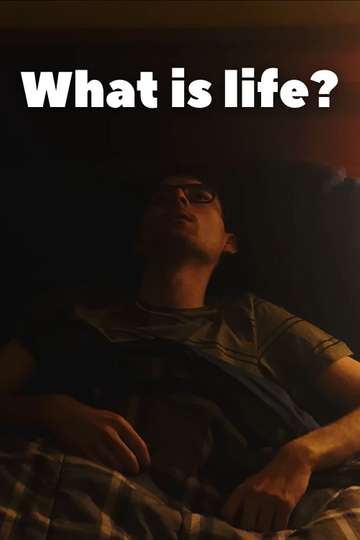 What is life? - Movie | Moviefone