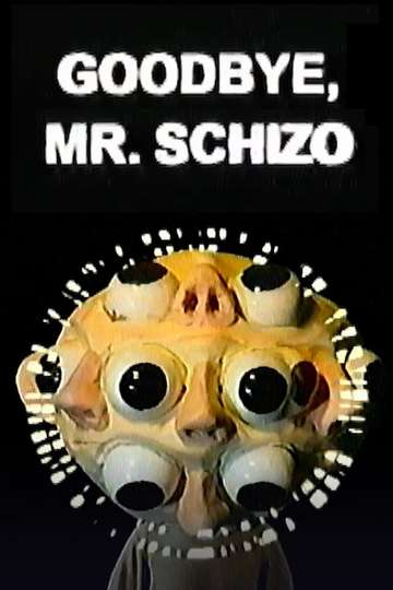 Goodbye, Mr. Schizo (2025) - Full Cast and Crew | Moviefone