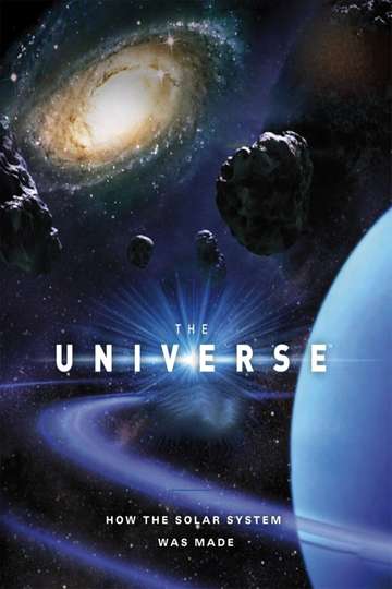The Universe: How the Solar System was Made (2011) - Movie | Moviefone