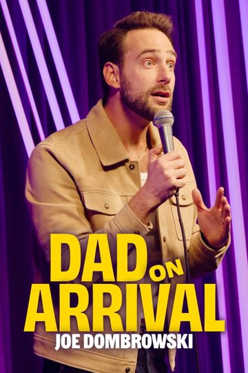 Joe Dombrowski: Dad on Arrival (2026) - Movie | Moviefone
