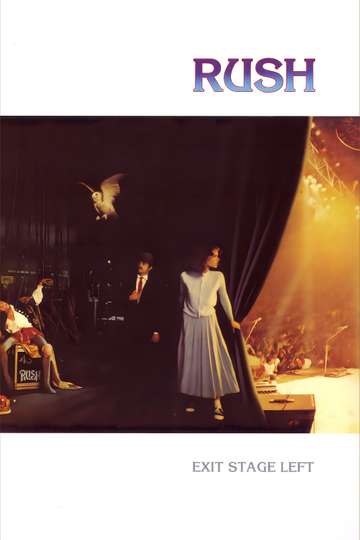 Rush: Exit... Stage Left Where to Watch Online | Moviefone