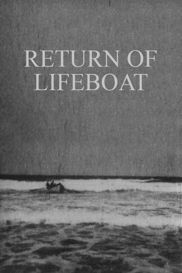Where to Watch Return of Lifeboat (1897) | Moviefone