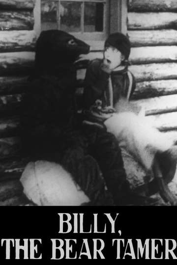 Billy the Bear Tamer (1915) Streaming - Where to Watch Online | Moviefone