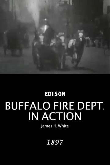 Buffalo Fire Department in Action (1897) | Moviefone