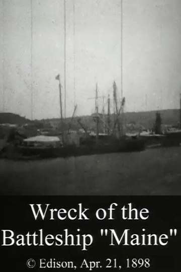 Wreck of the Battleship 'Maine' (1898) - Movie | Moviefone