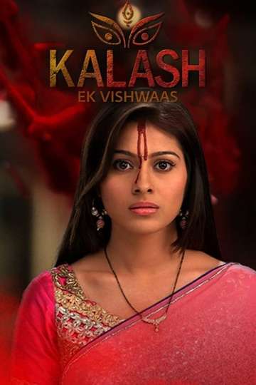 Kalash... Ek Vishwaas (2015-2017) Streaming - Where to Watch Online ...