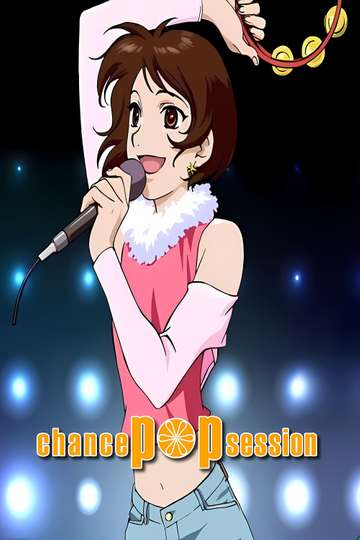 Chance Pop Session (2001) - Seasons Guide | Moviefone