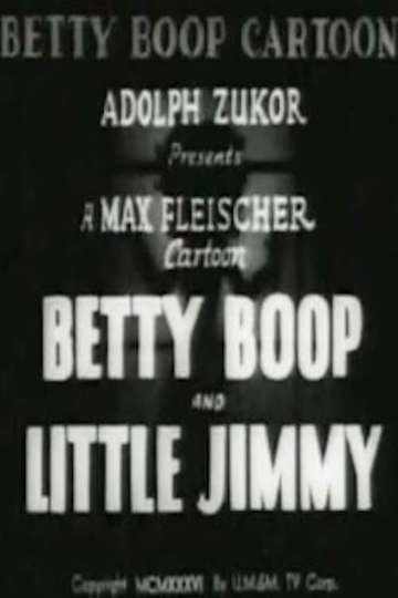 Betty Boop and Little Jimmy (1936) - Movie | Moviefone