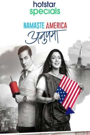 Where to Watch Anupama: Namaste America | Moviefone