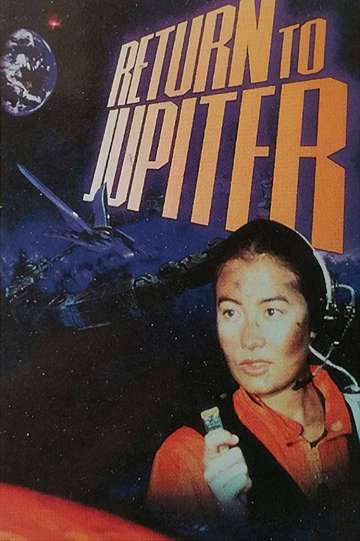 Return to Jupiter (1997) - Where to Watch | Moviefone