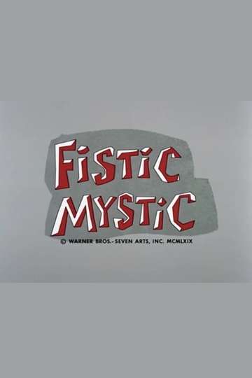 Fistic Mystic - Movie | Moviefone