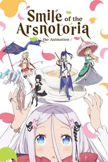 Where to Watch Smile of the Arsnotoria the Animation | Moviefone
