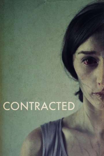 Contracted (2013) Stream and Watch Online | Moviefone