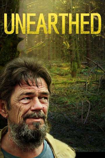 Unearthed (2015) Streaming - Where to Watch Online | Moviefone