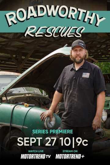 Roadworthy Rescues (2022 - 2025) - TV Show | Moviefone