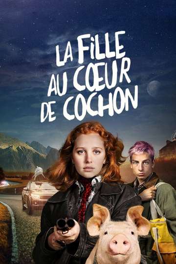 La Fille au cœur de cochon (2022) - TV Show | Moviefone
