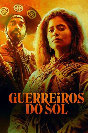 Guerreiros do Sol (2025) - Seasons Guide | Moviefone