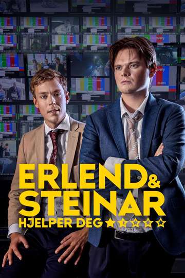 Erlend og Steinar hjelper deg (2023) - TV Show | Moviefone