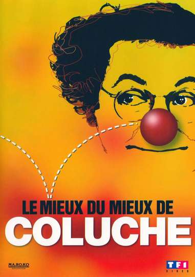 Le mieux du mieux de Coluche - Movie | Moviefone