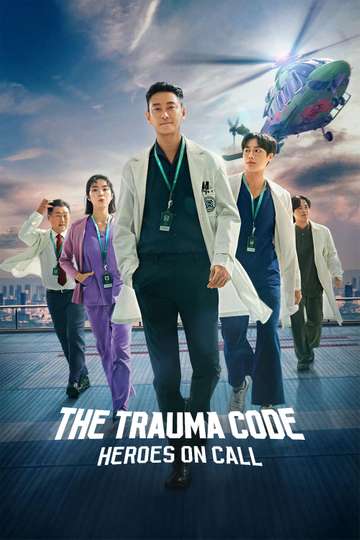 The Trauma Code: Heroes on Call (2025) Streaming - Where to Watch Online | Moviefone