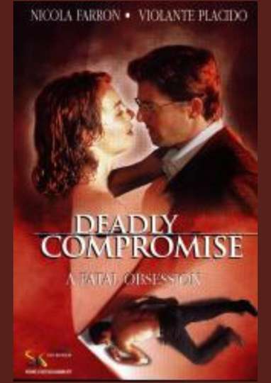 A Deadly Compromise | Moviefone
