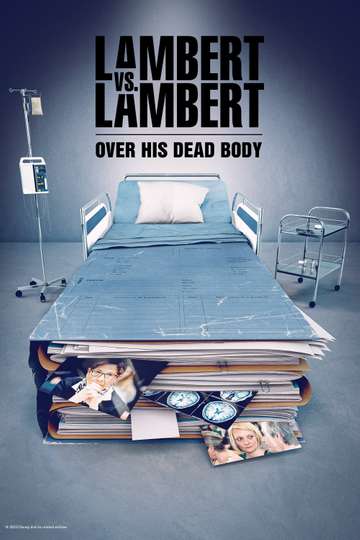 Lambert vs. Lambert: Over His Dead Body - Where to Watch & Stream ...