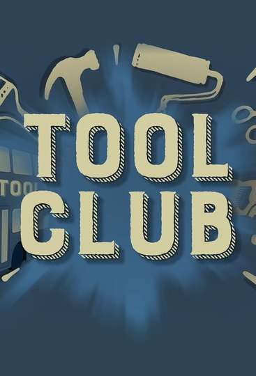 Tool Club Seasons Guide | Moviefone