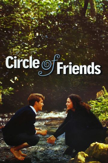 Circle of Friends (1995) - Stream and Watch Online | Moviefone
