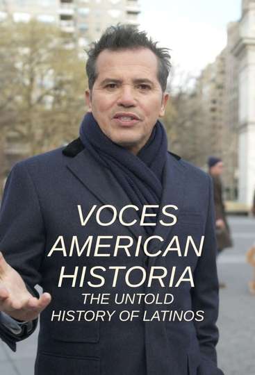 VOCES American Historia: The Untold History of Latinos (2024) - Seasons ...