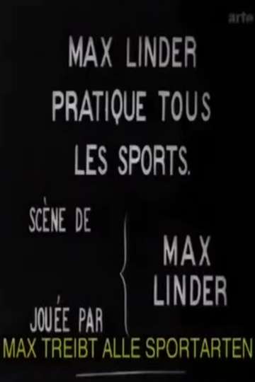Max Linder Does All the Sports - Movie | Moviefone