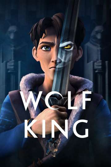 Wolf King (2025) - TV Show | Moviefone