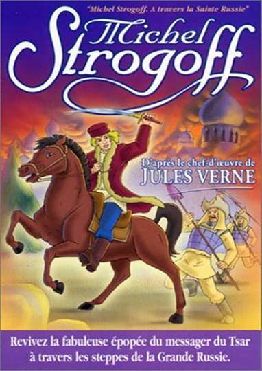 Michel Strogoff (1998-1999) Streaming - Where to Watch Online | Moviefone