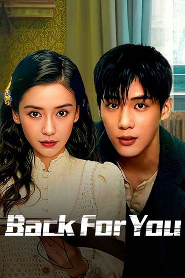 Back for You (2025) - TV Show | Moviefone