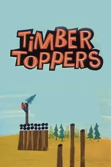Timber Toppers (1938) - Movie | Moviefone