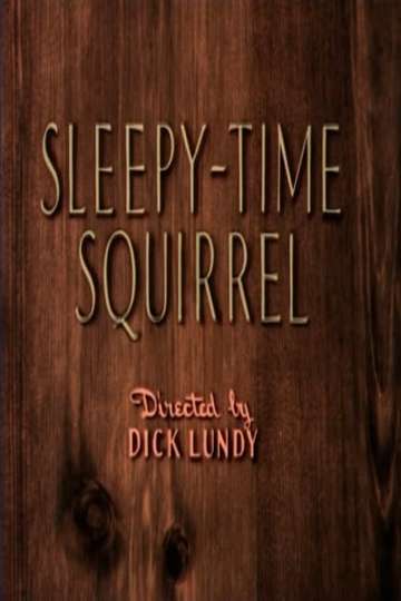 Sleepy-Time Squirrel (1954) Streaming - Where to Watch Online | Moviefone