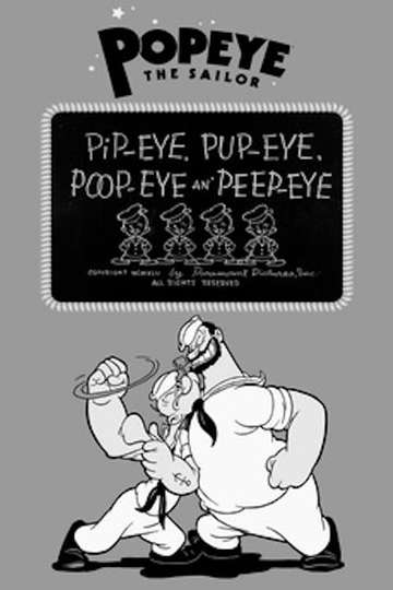 Pip-eye, Pup-eye, Poop-eye an' Peep-eye (1942) | Moviefone