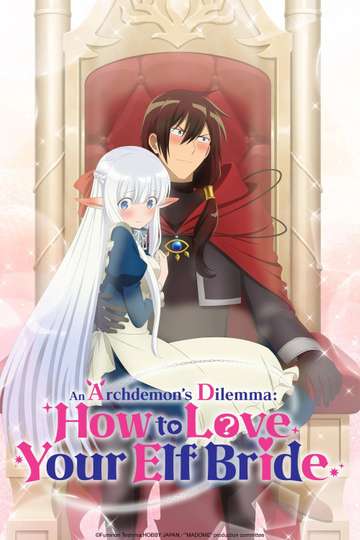 An Archdemon's Dilemma: How to Love Your Elf Bride Stream and Watch Online | Moviefone