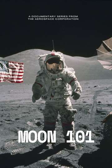 Moon 101 (2023) - Seasons Guide | Moviefone
