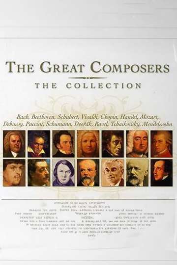 Brilliant Classics: The Great Composers (2007) - TV Show | Moviefone